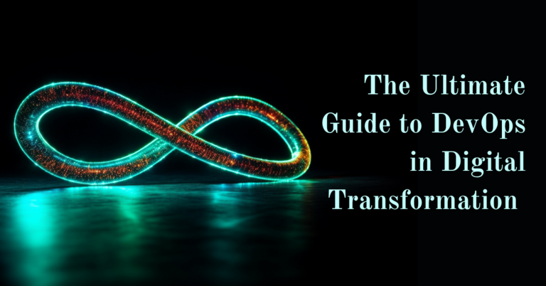 Ultimate Guide to DevOps in Digital Transformation