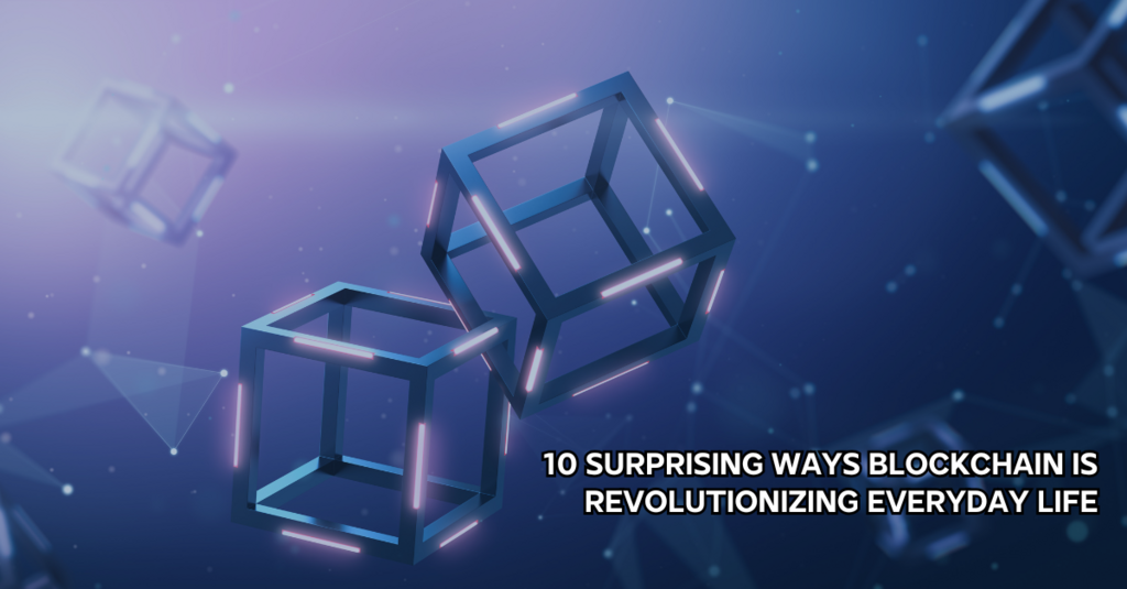 10 Surprising Ways Blockchain Technology in 2025