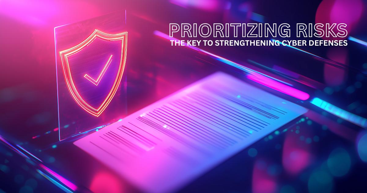 Cybersecurity risk prioritization for stronger defenses