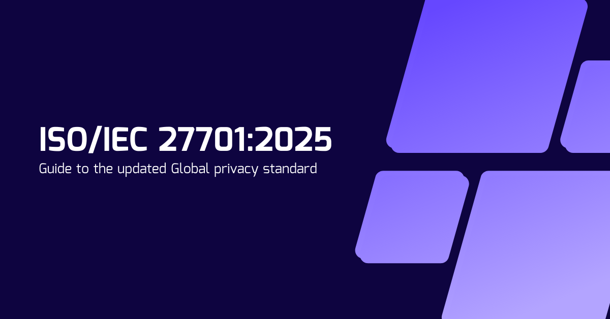 ISO/IEC 27701:2025 Explained – Privacy Certification, Audit & Compliance