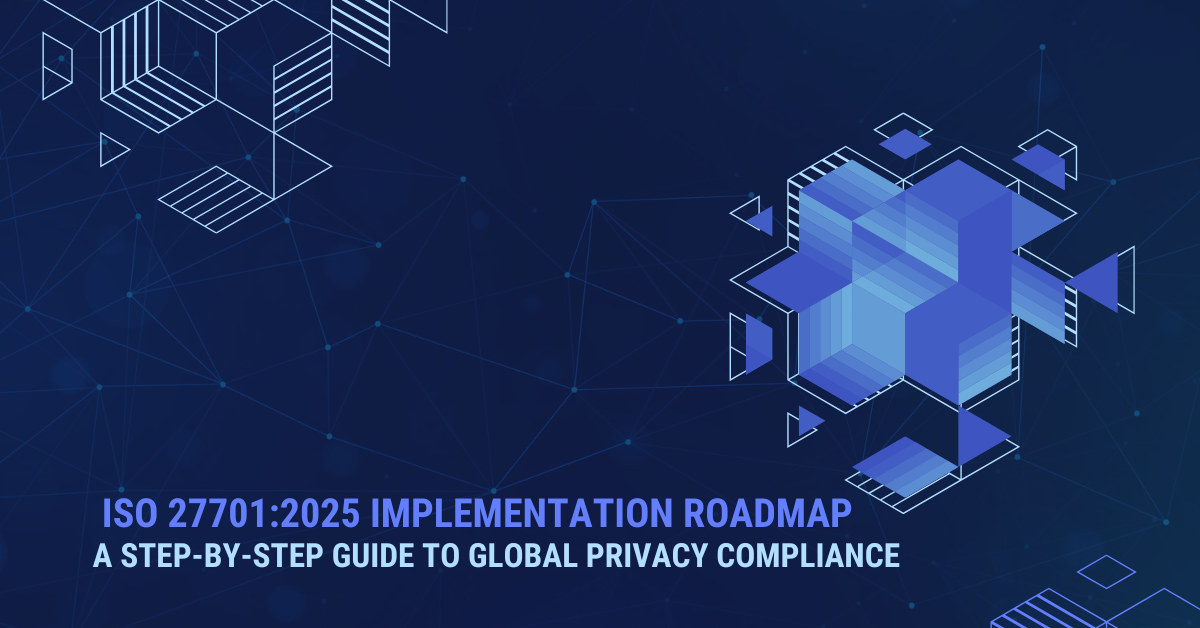 Iso Iec 27701 Roadmap Achieve Global Privacy Compliance